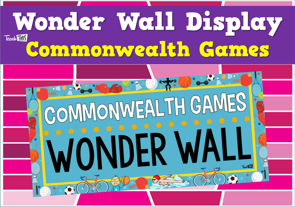 Wonder Wall Display Commonwealth Games :: Teacher Resources and ...