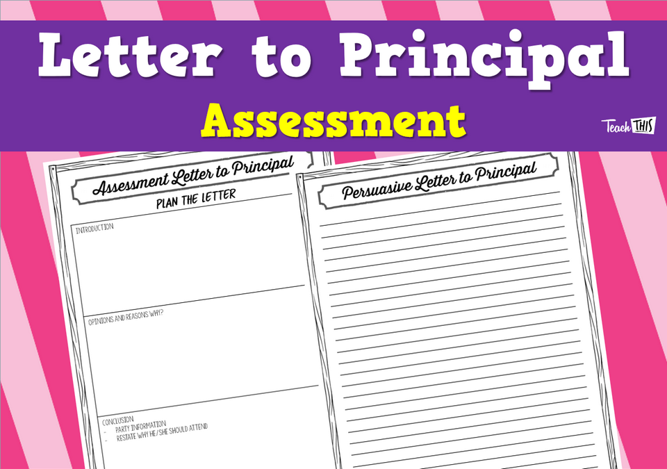 Letter to Principal Assessment :: Teacher Resources and Classroom Games ...