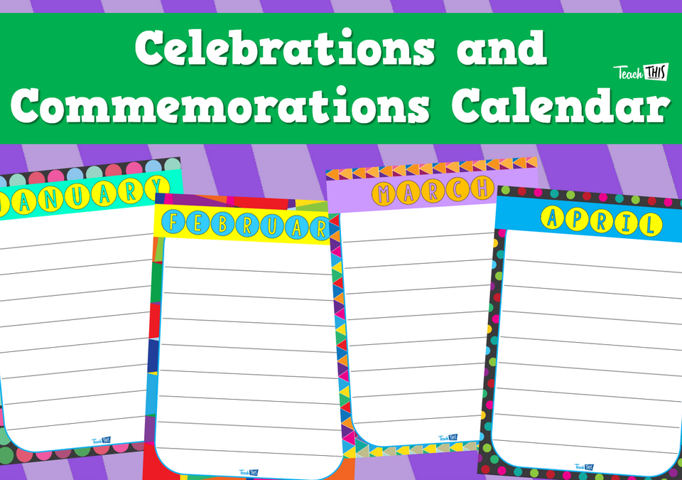 Celebrations and Commemorations Calendar Display :: Teacher Resources ...
