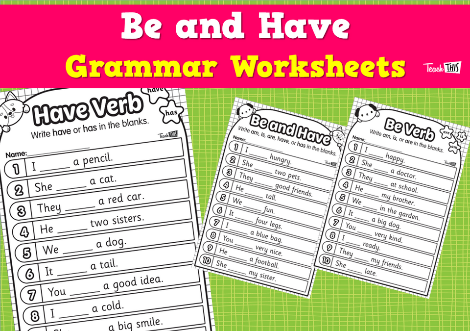 Be and Have - Grammar Worksheets :: Teacher Resources and Classroom ...