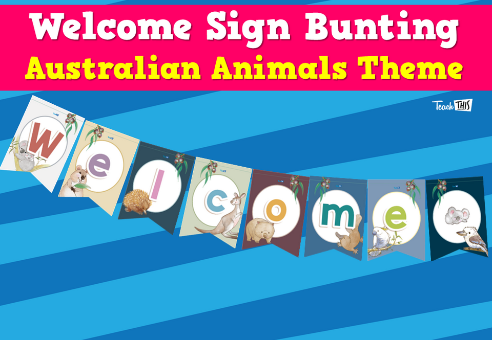 Welcome Sign Bunting - Australian Animals Theme :: Teacher Resources ...