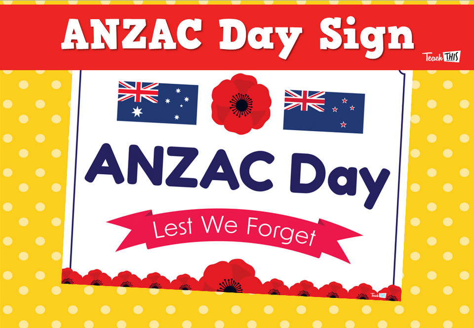 ANZAC Day Sign :: Teacher Resources and Classroom Games :: Teach This