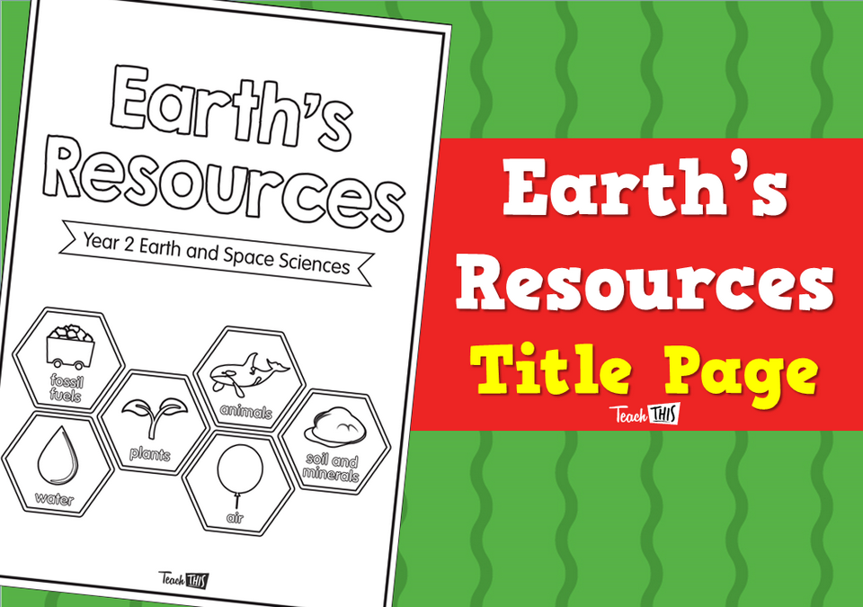 Earth's Resources - Title Page :: Teacher Resources and Classroom Games ...