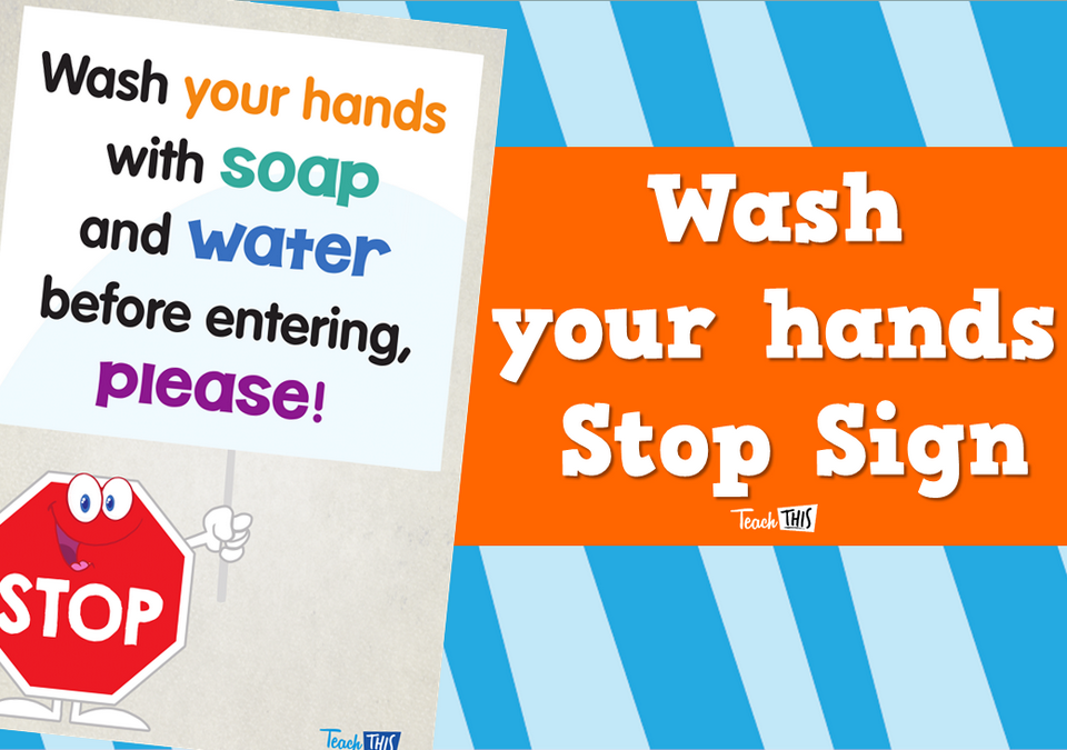Wash your hands - Stop Sign :: Teacher Resources and Classroom Games ...