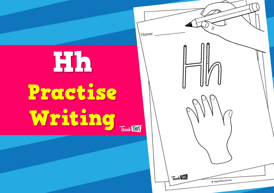 Hh - Practise Writing :: Teacher Resources and Classroom Games :: Teach ...