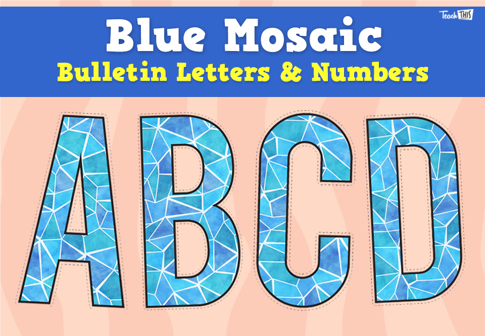 Blue Mosaic – Bulletin Letters & Numbers :: Teacher Resources and ...