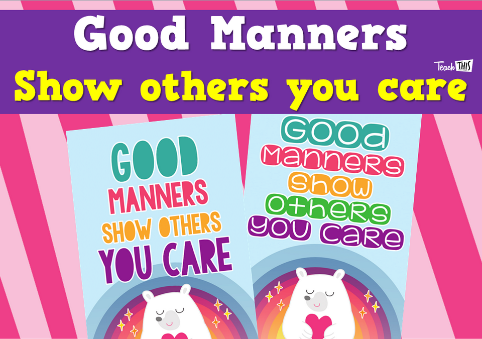 Good Manners - Show others you care :: Teacher Resources and Classroom ...