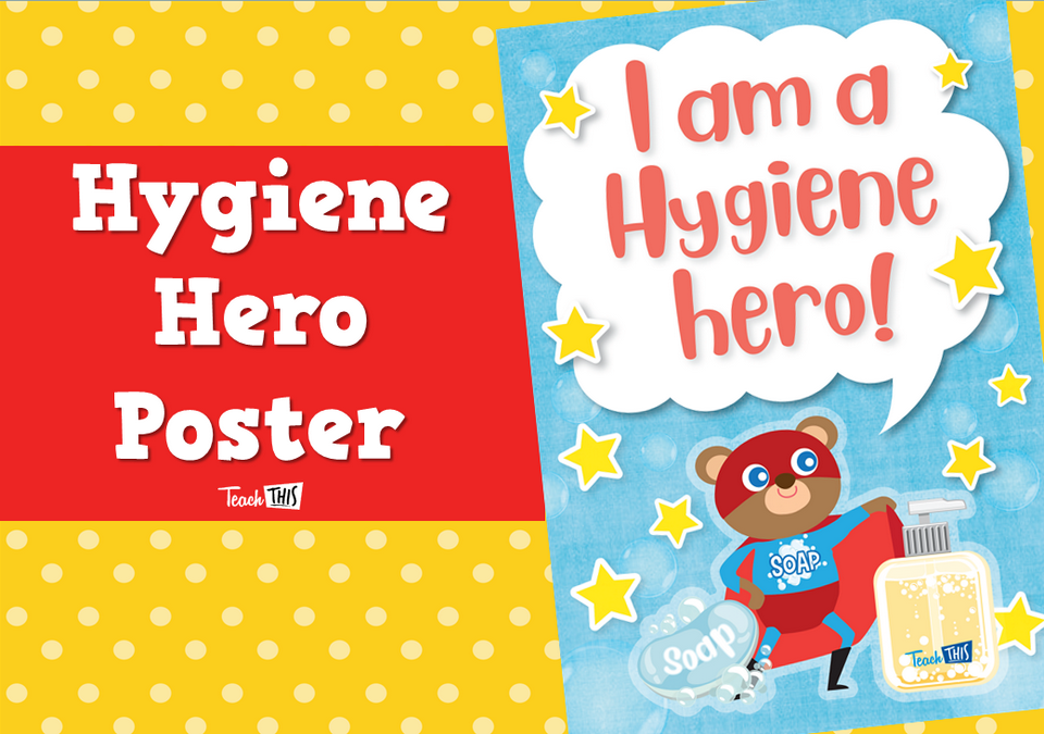 Hygiene Hero Poster :: Teacher Resources and Classroom Games :: Teach This