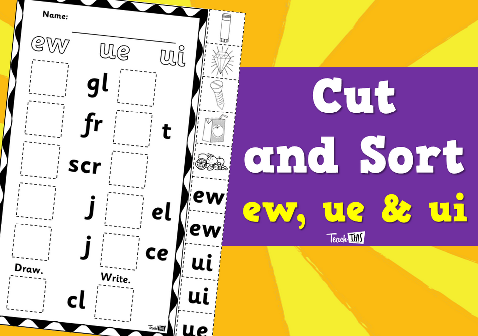 Cut and Sort - ew, ue & ui :: Teacher Resources and Classroom Games ...