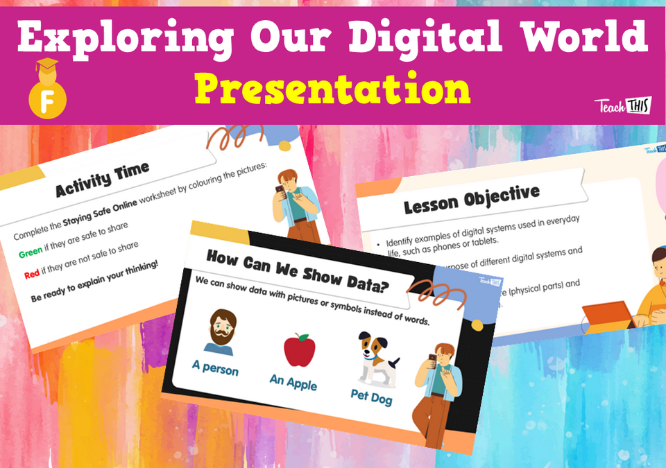 Exploring Our Digital World - Presentation :: Teacher Resources and Classroom Games :: Teach This