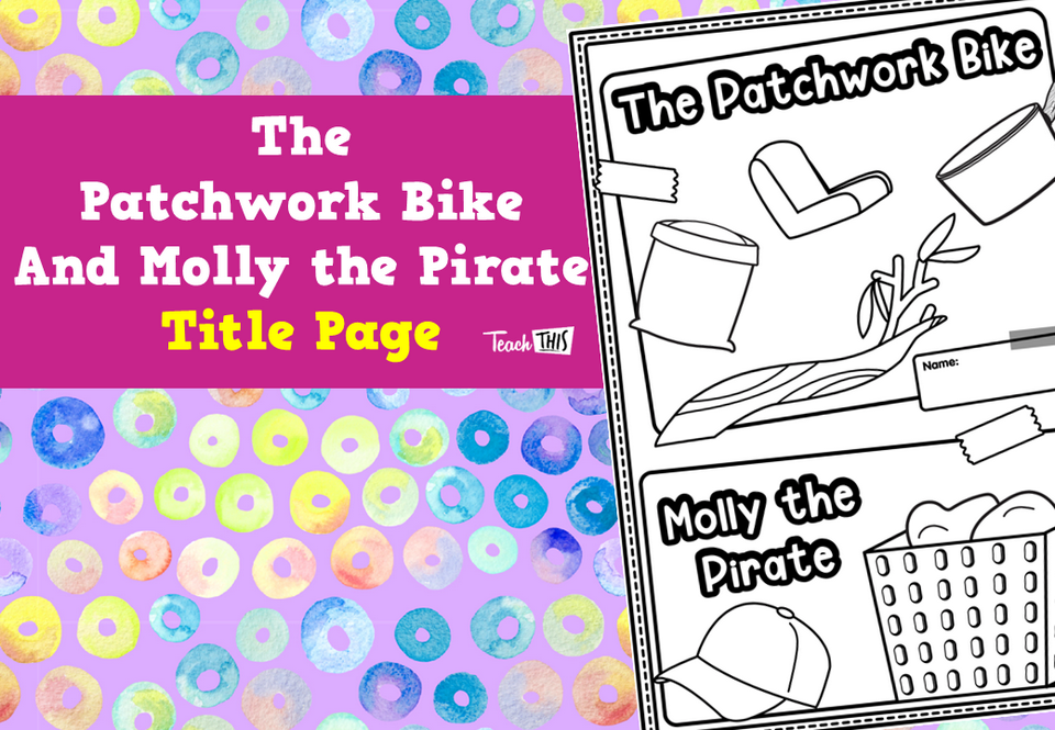 The Patchwork Bike and Molly the Pirate - Title Page :: Teacher ...