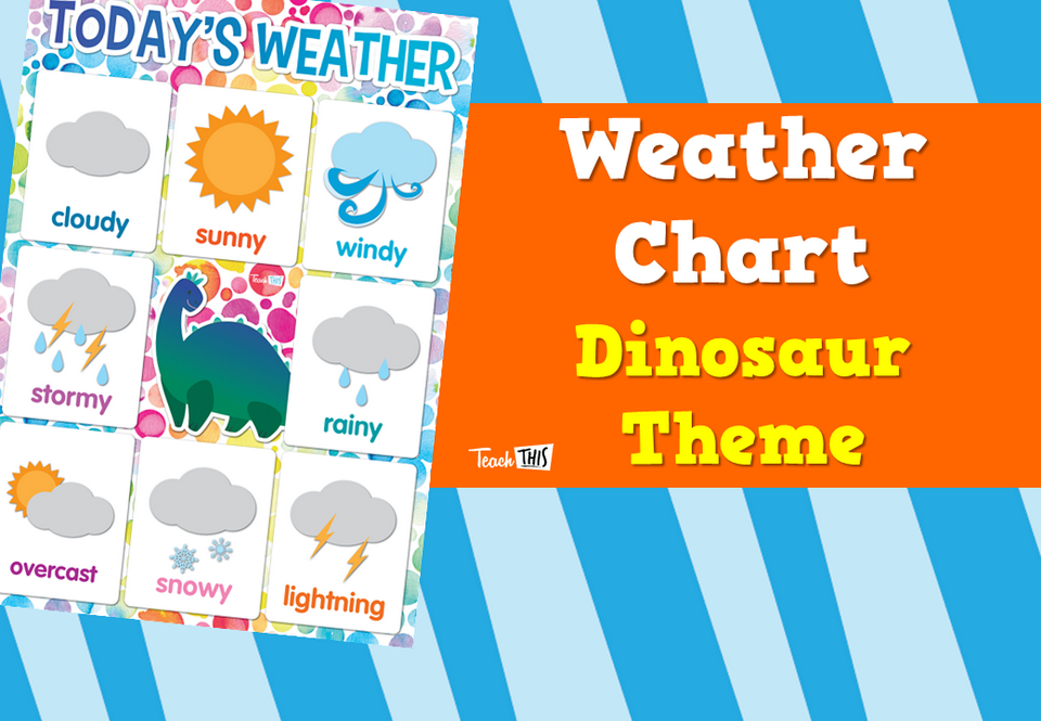Weather Chart - Dinosaur Theme :: Teacher Resources and Classroom Games ...
