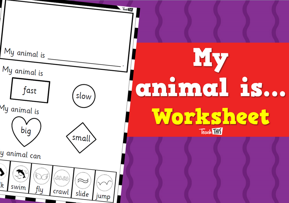 My animal is... - Worksheet :: Teacher Resources and Classroom Games ...