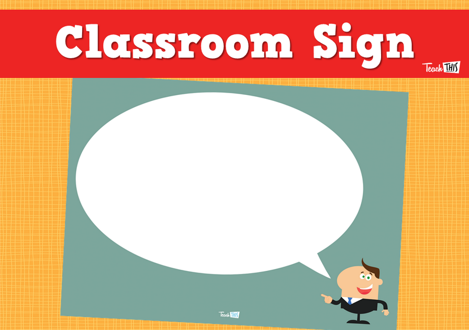 Classroom Sign :: Teacher Resources and Classroom Games :: Teach This