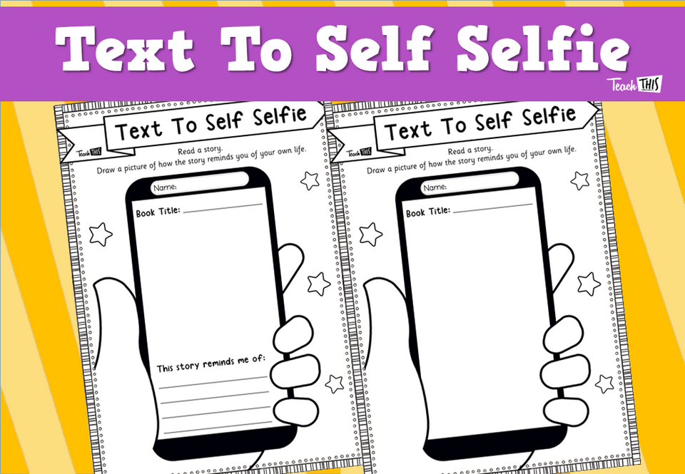 Text To Self Selfie :: Teacher Resources and Classroom Games :: Teach This