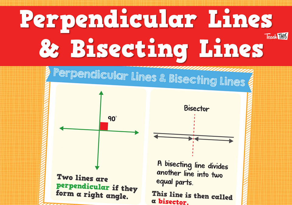 Perpendicular lines & Bisecting Lines :: Teacher Resources and ...