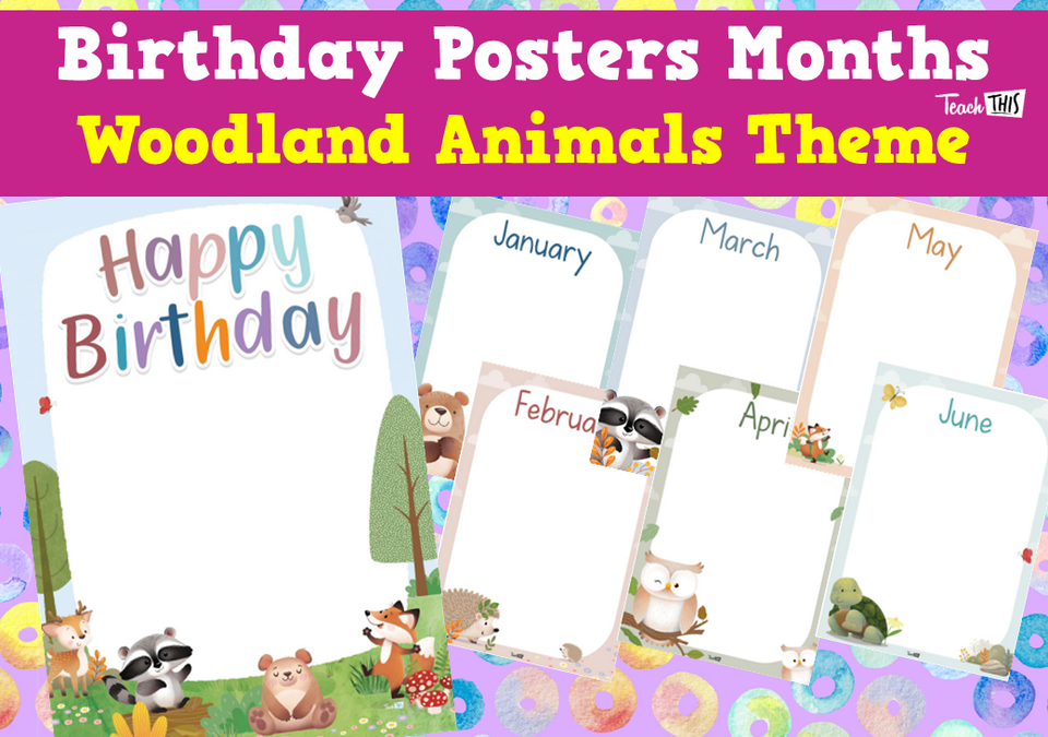 Birthday Posters Months - Woodland Animals Theme :: Teacher Resources ...