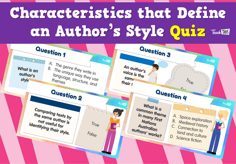 Characteristics that Define an Author’s Style - Quiz :: Teacher ...