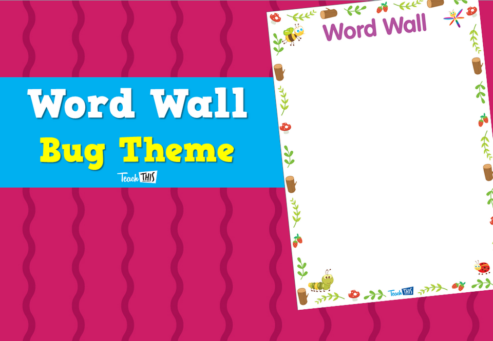 Word Wall - Bug Theme :: Teacher Resources and Classroom Games :: Teach ...
