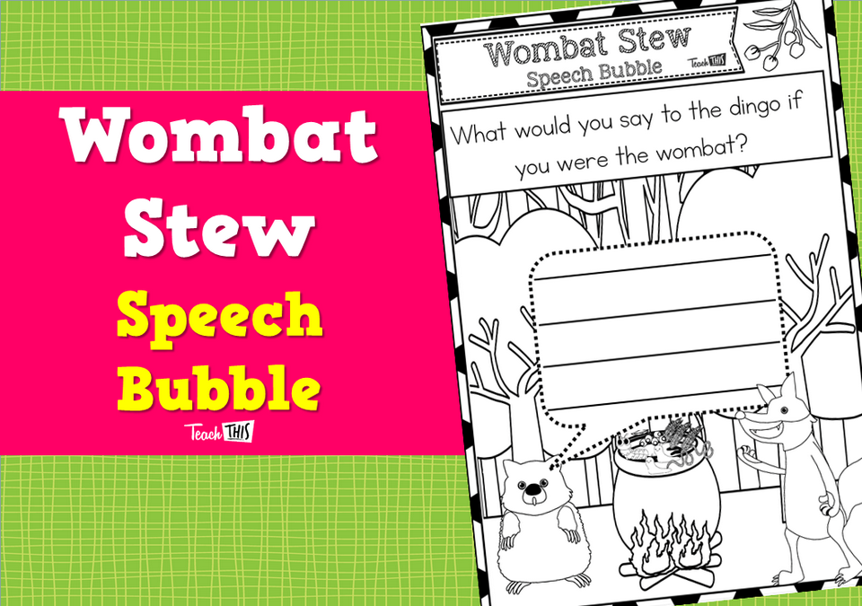 Wombat Stew - Speech Bubble :: Teacher Resources and Classroom Games ...