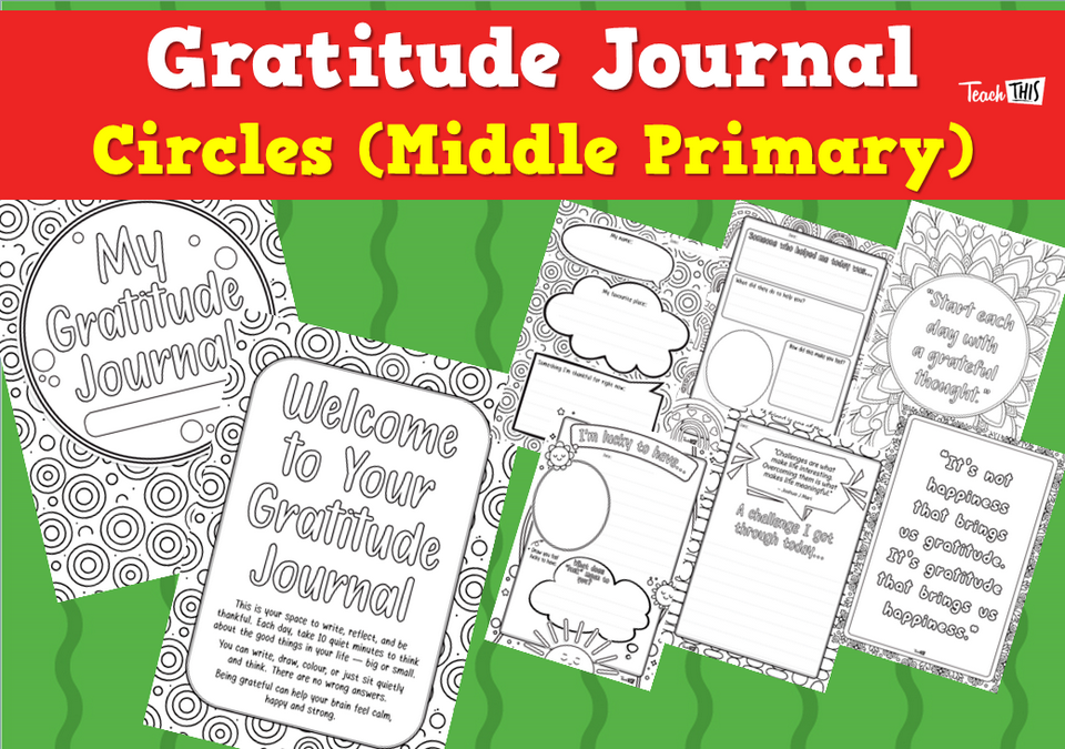 Gratitude Journal - Circles (Middle Primary) :: Teacher Resources and ...