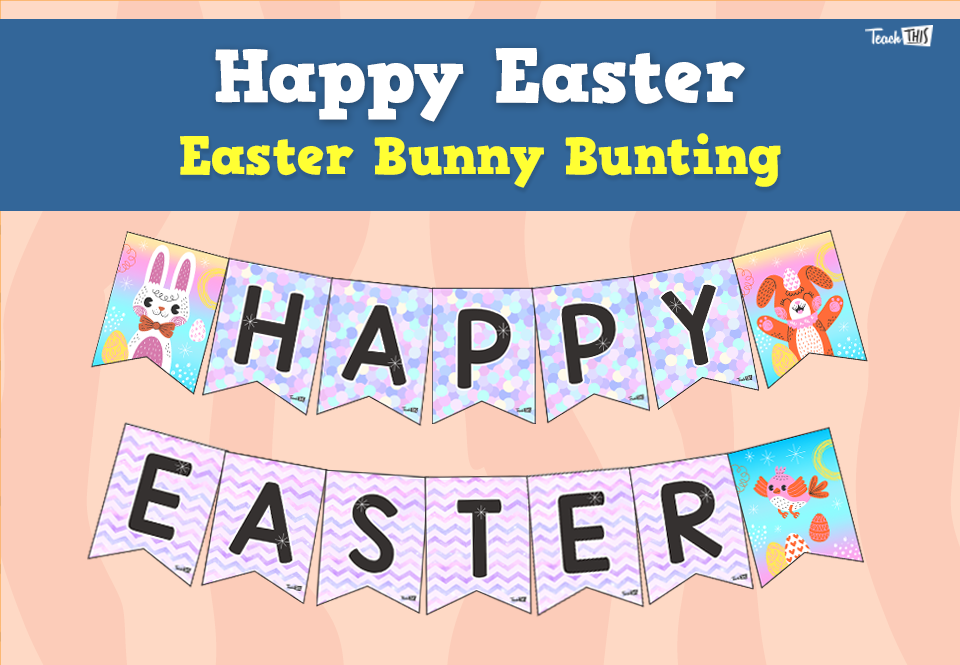 Happy Easter - Bunting :: Teacher Resources and Classroom Games ...