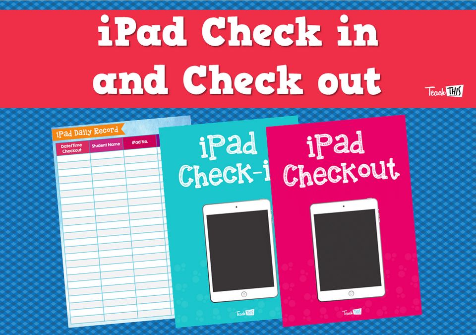 iPad Check in and Check out :: Teacher Resources and Classroom Games ...