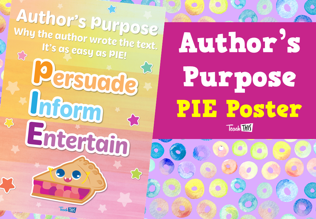 Author’s Purpose - PIE Poster :: Teacher Resources and Classroom Games ...