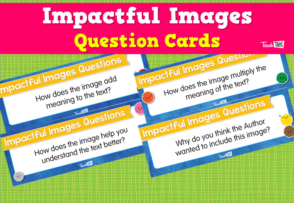 Impactful Images: Question Cards :: Teacher Resources and Classroom ...