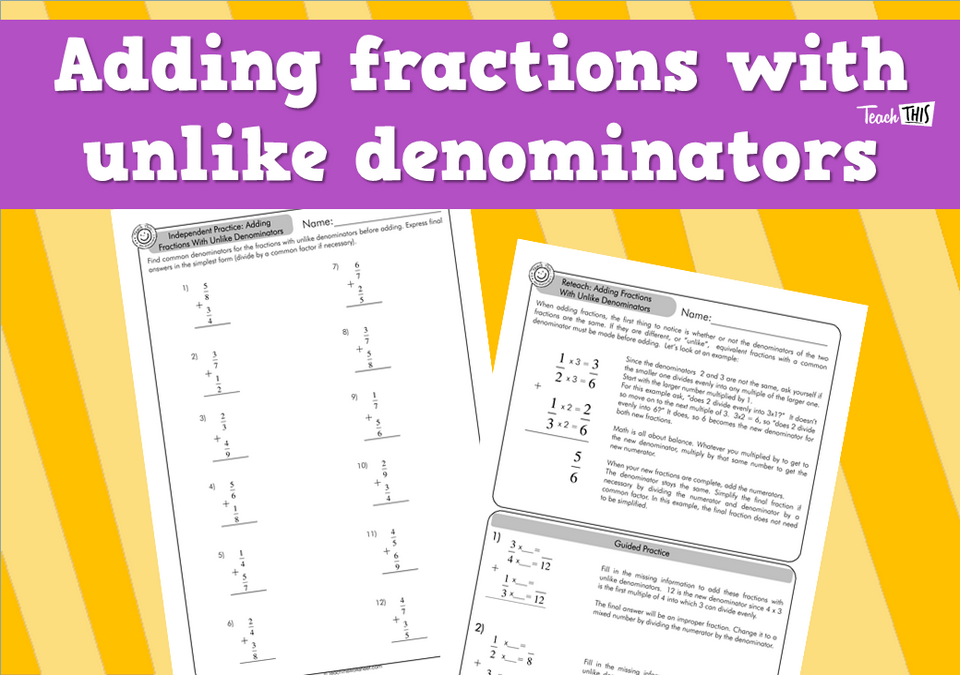 Adding fractions with unlike denominators (answers incl) 4pg :: Teacher ...