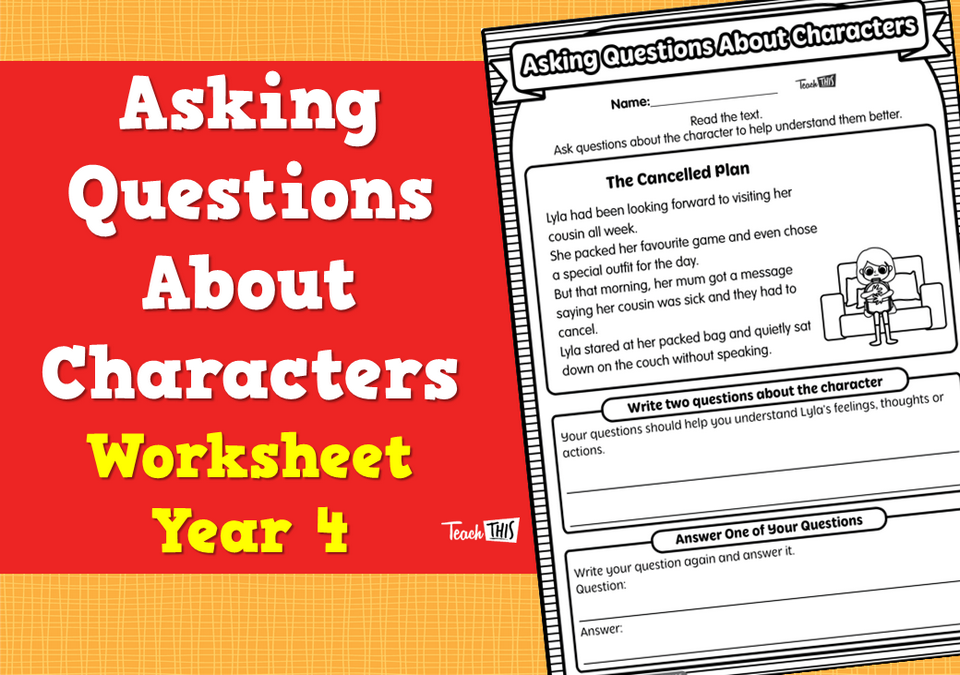 Asking Questions About Characters - Worksheet Year 4 :: Teacher ...