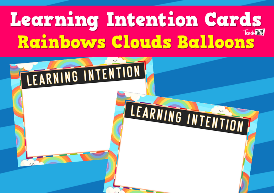 Learning Intention Cards - Rainbows Clouds Balloons :: Teacher ...