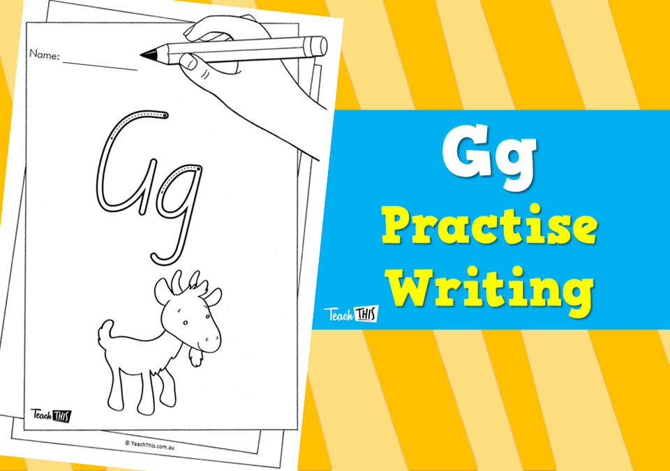 Gg - Practise Writing :: Teacher Resources and Classroom Games :: Teach ...
