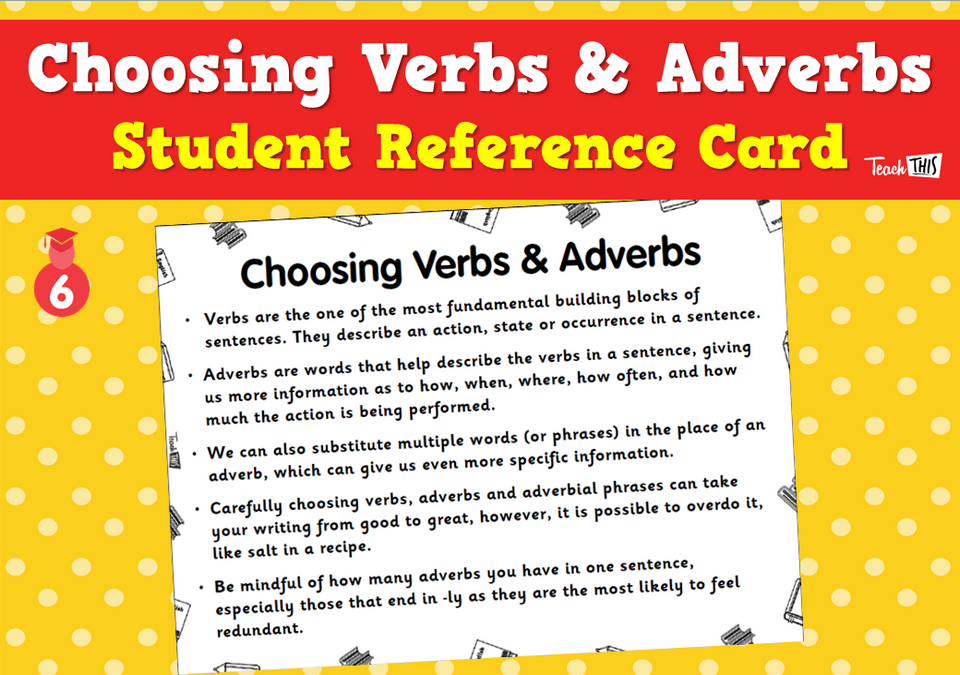 Choosing Verbs & Adverbs - Student Reference Card :: Teacher Resources ...