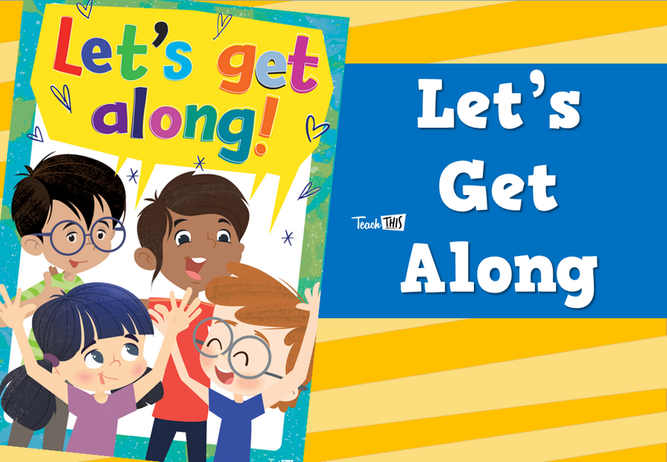 Let's Get Along - Poster :: Teacher Resources and Classroom Games ...