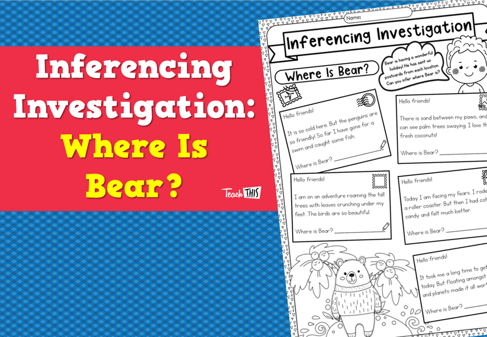 Inferencing Investigation: Where Is Bear? :: Teacher Resources and ...