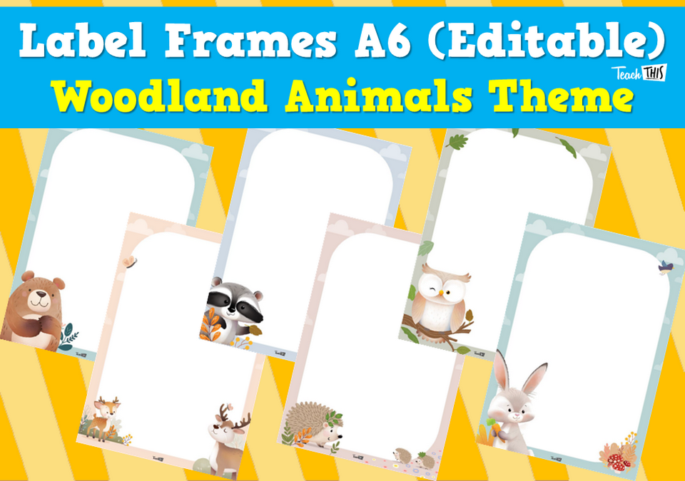 Label Frames A6 (Editable) - Woodland Animals Theme :: Teacher ...