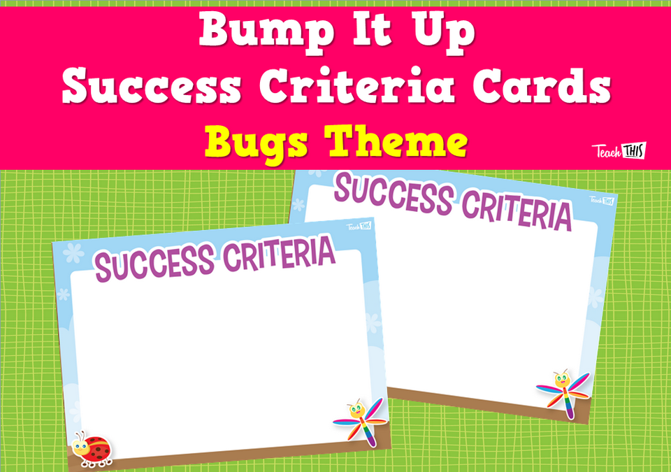 Bump It Up Success Criteria Cards - Bugs Theme :: Teacher Resources and ...