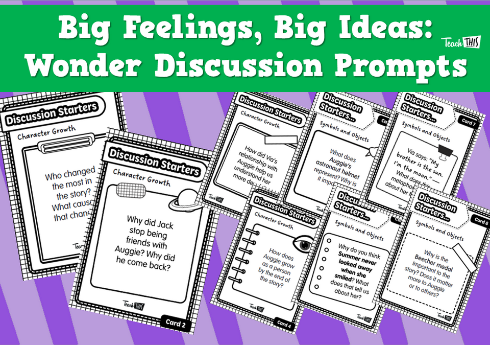 Big Feelings, Big Ideas: Wonder Discussion Prompts :: Teacher Resources ...
