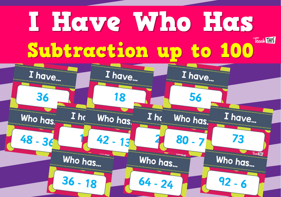 I Have Who Has - Subtraction up to 100 :: Teacher Resources and ...