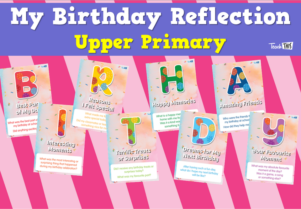 My Birthday Reflection - Upper Primary :: Teacher Resources and ...