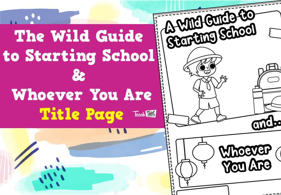 The Wild Guide to Starting School & Whoever You Are - Title Page ...