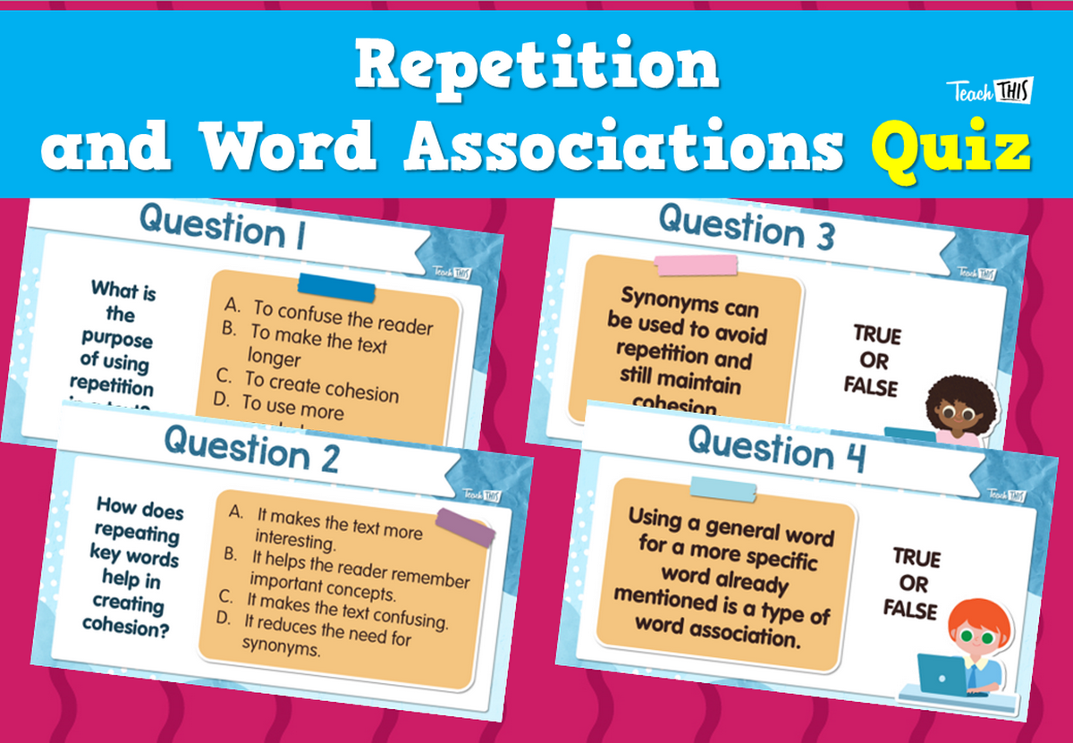 Repetition and Word Associations Quiz :: Teacher Resources and ...