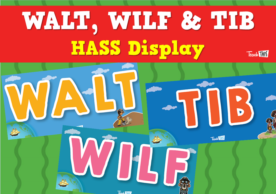 WALT, WILF & TIB - HASS Display :: Teacher Resources and Classroom ...