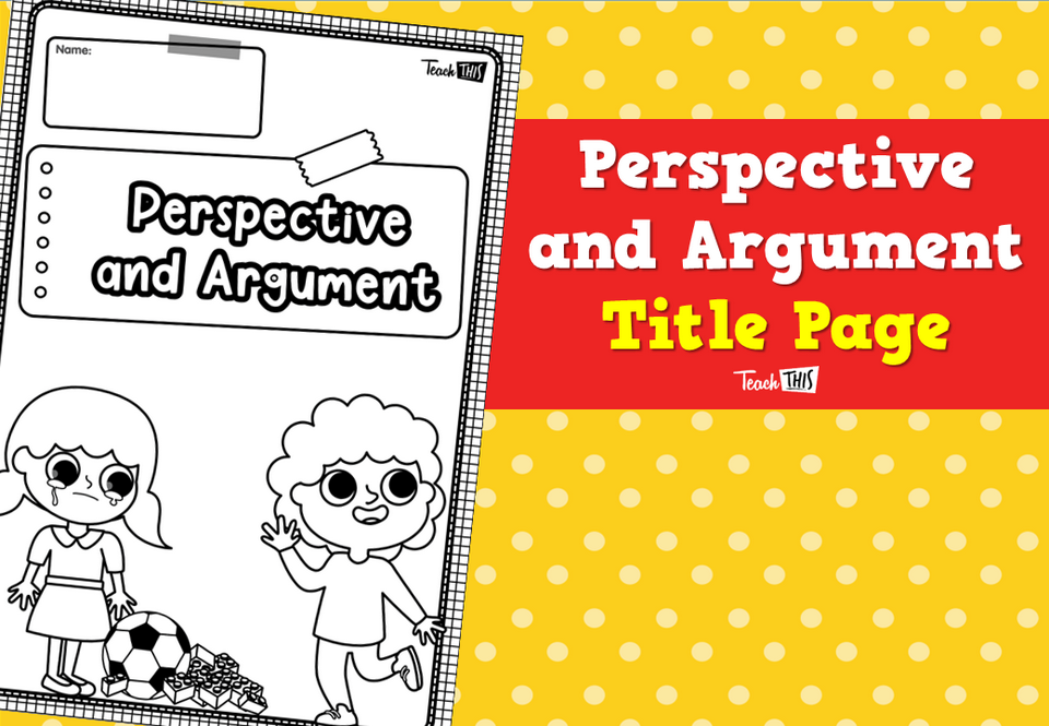 Perspective and Argument - Title Page :: Teacher Resources and ...