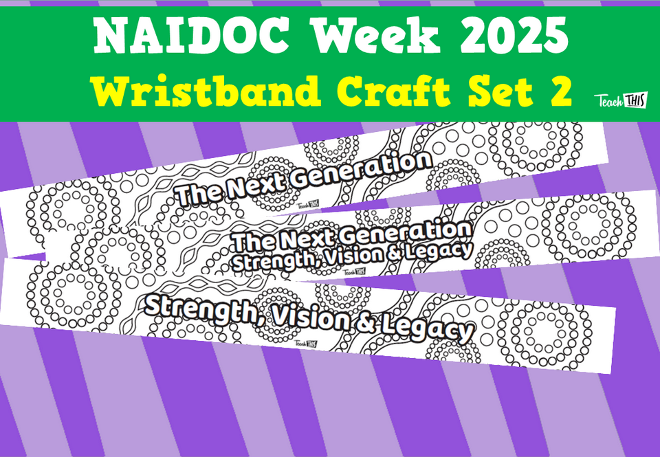 NAIDOC Week 2025 - Wristband Craft Set 2 :: Teacher Resources and ...