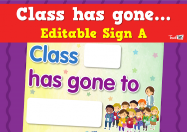 Class has gone... - Editable Sign B :: Teacher Resources and Classroom ...