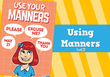 Good Manners - Show others you care :: Teacher Resources and Classroom ...